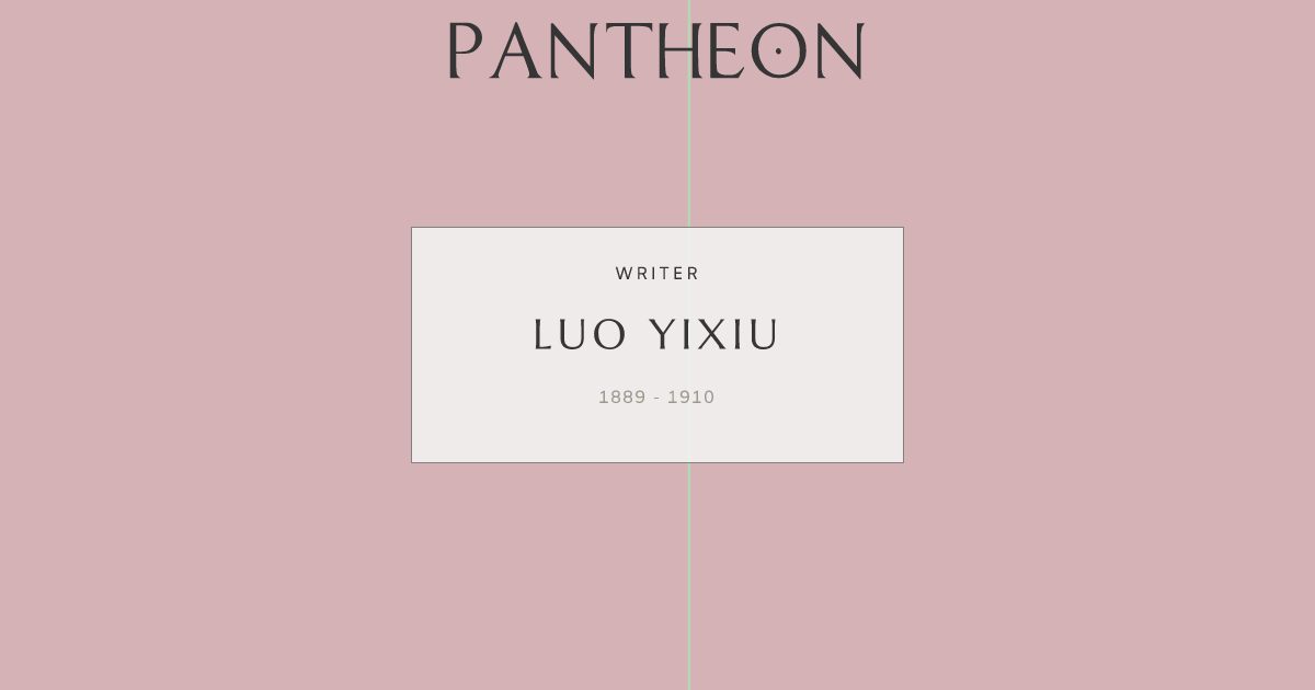 Luo Yixiu Biography | Pantheon