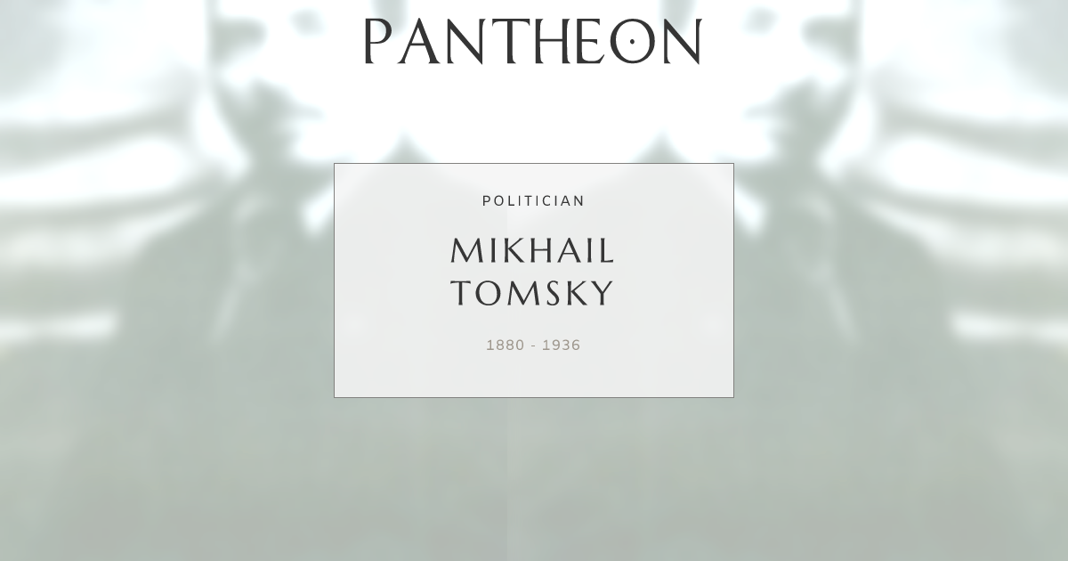 Mikhail Tomsky Biography | Pantheon