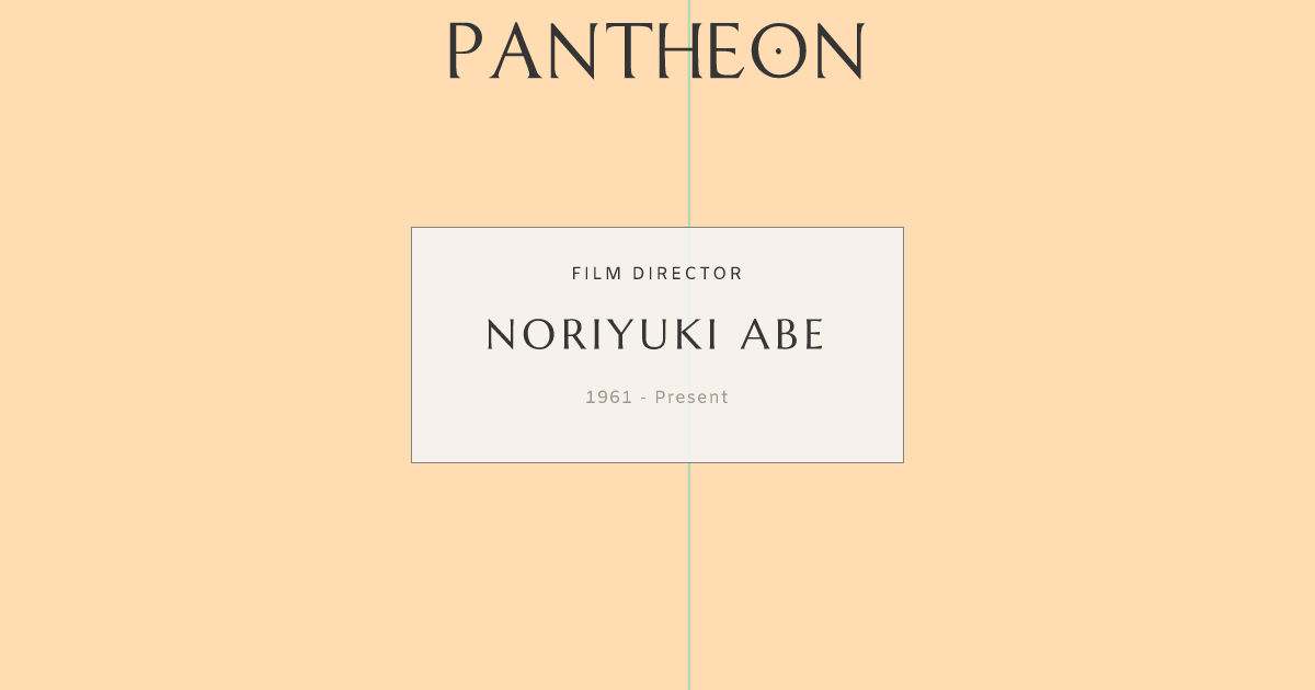 Noriyuki Abe Biography | Pantheon
