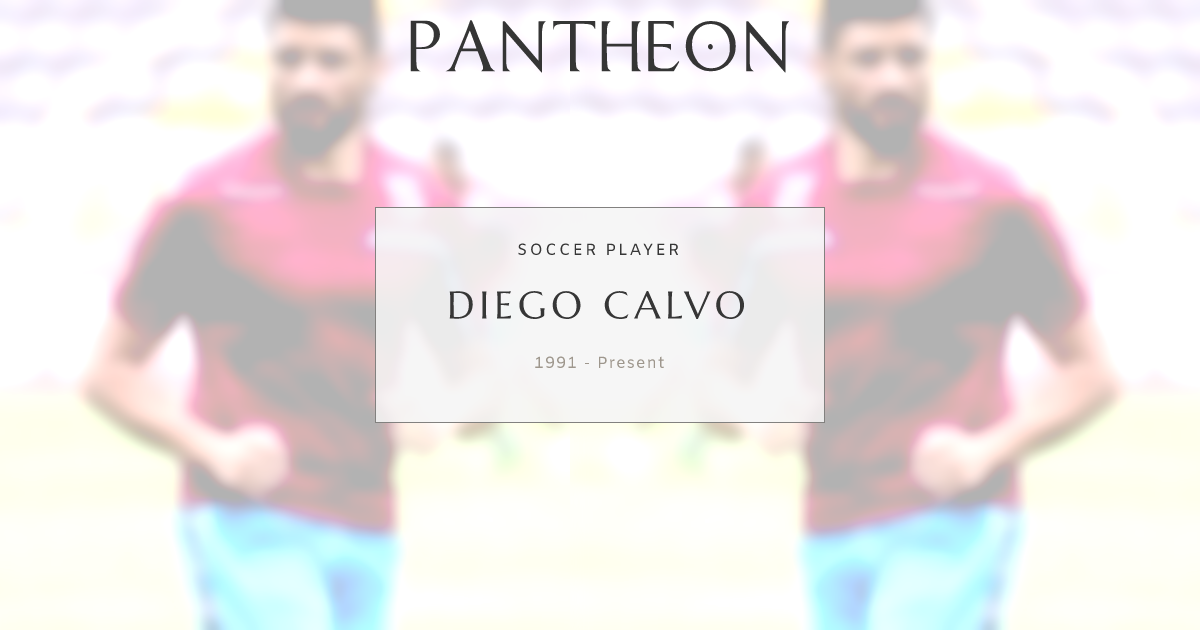 Diego Calvo Biography | Pantheon