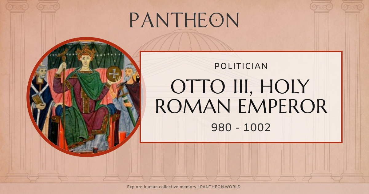 Otto III, Holy Roman Emperor Biography | Pantheon