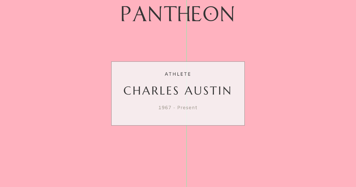 Charles Austin Biography | Pantheon