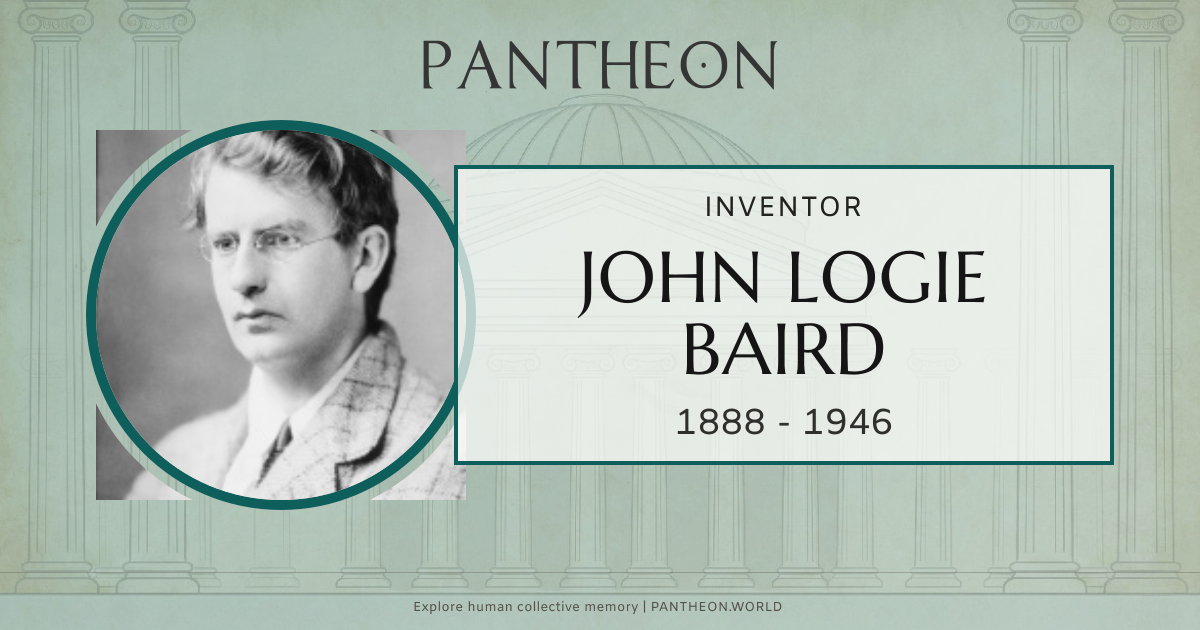 John Logie Baird Biography | Pantheon