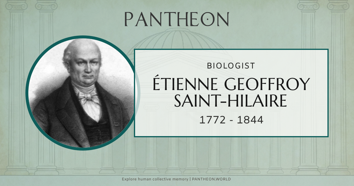 Étienne Geoffroy Saint-Hilaire Biography | Pantheon