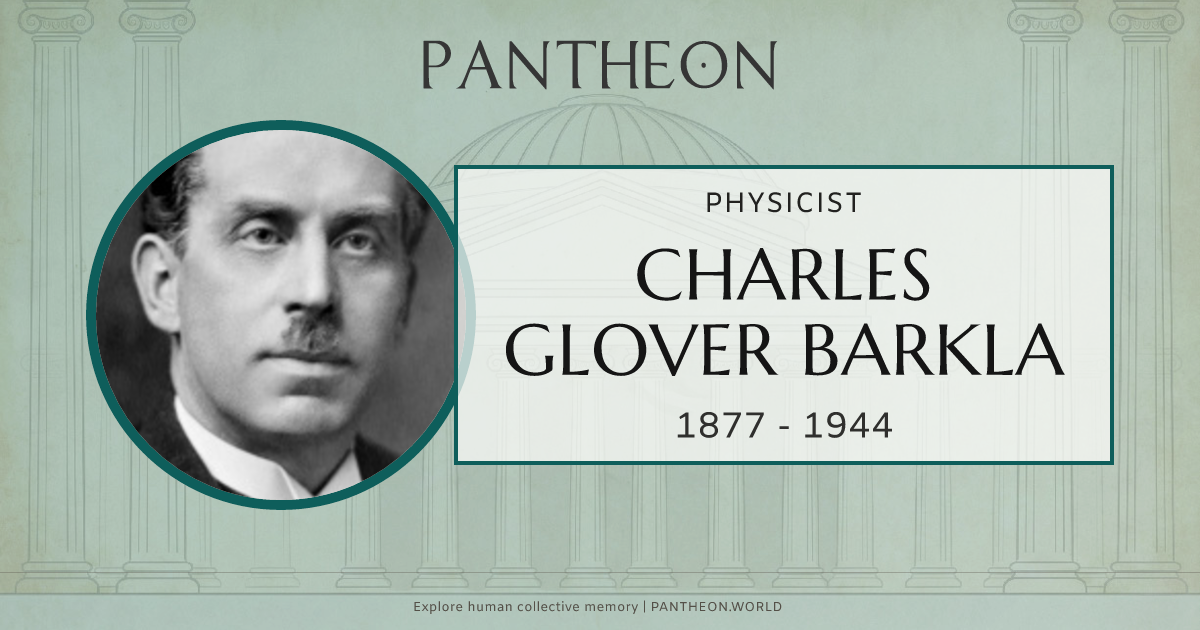 Charles Glover Barkla Biography | Pantheon