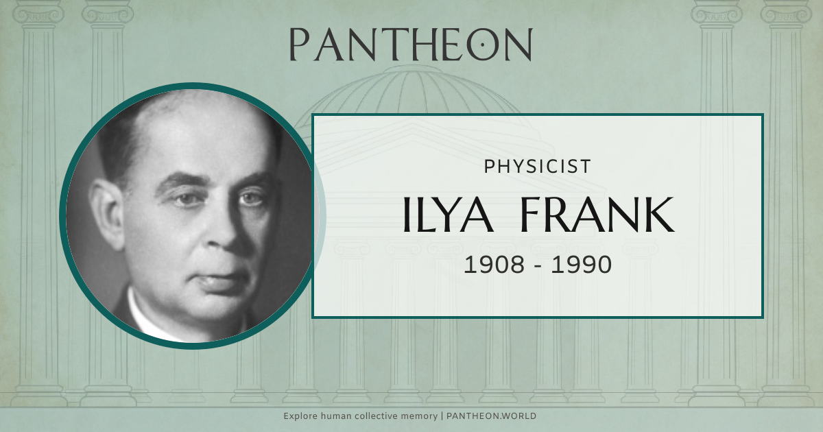 Ilya Frank Biography | Pantheon