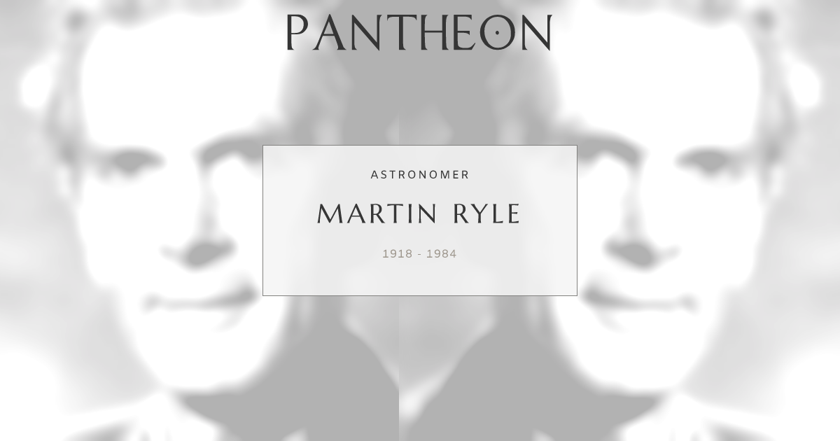 Martin Ryle Biography | Pantheon