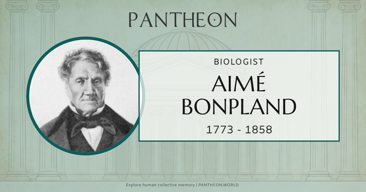 Aimé Bonpland Biography | Pantheon