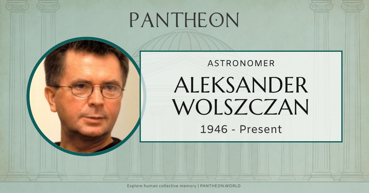 Aleksander Wolszczan Biography | Pantheon