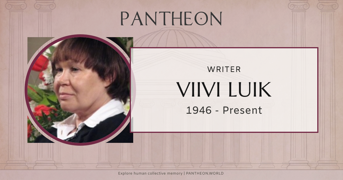 Viivi Luik Biography | Pantheon