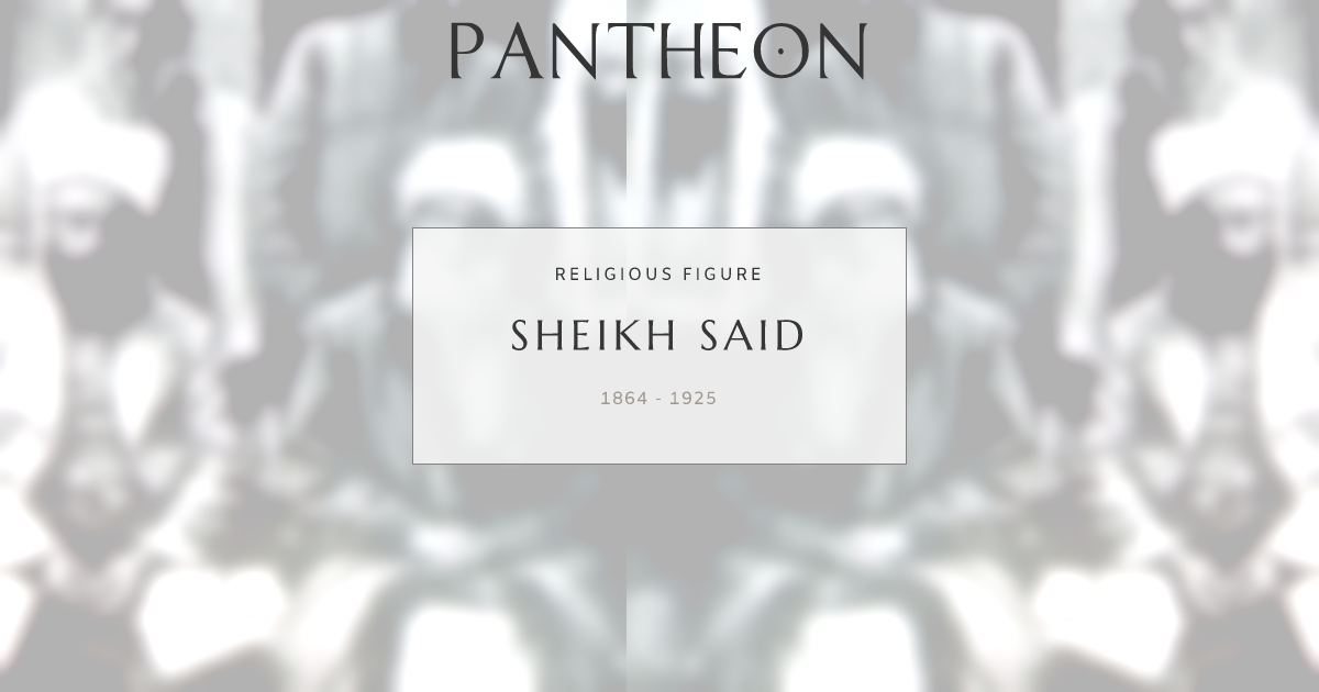 Sheikh Said Biography | Pantheon