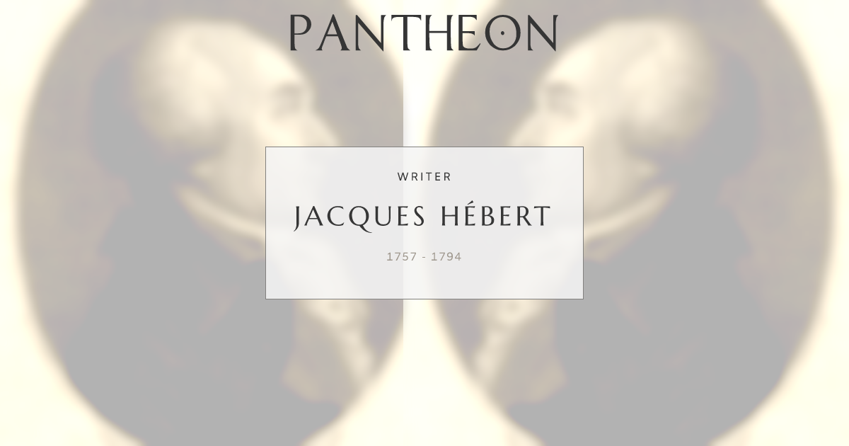 Jacques Hébert Biography | Pantheon
