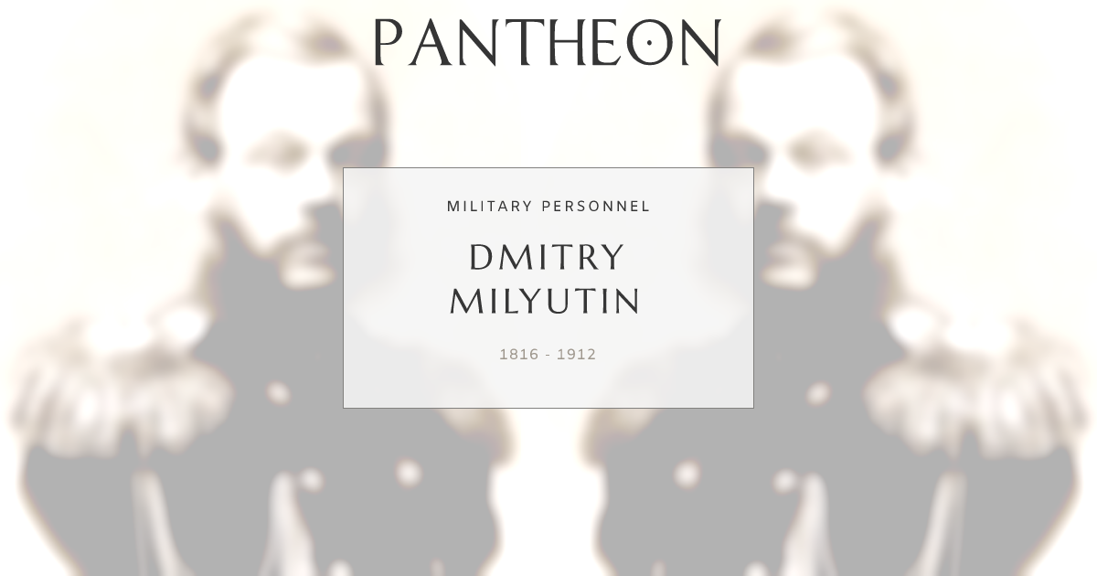 Dmitry Milyutin Biography | Pantheon