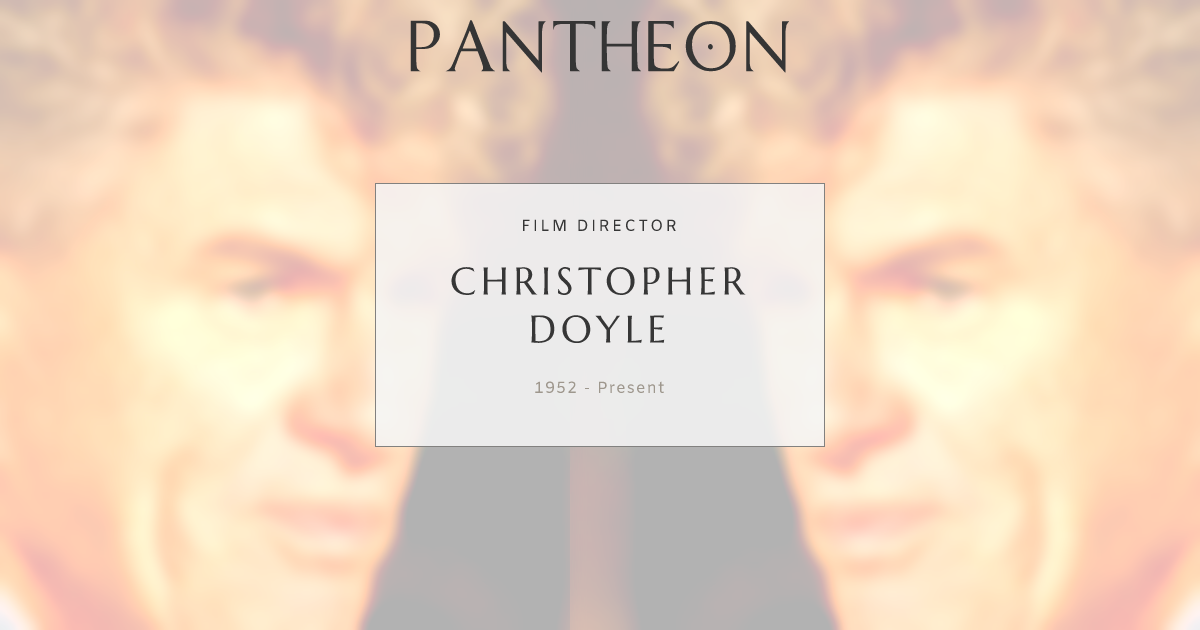 Christopher Doyle Biography | Pantheon