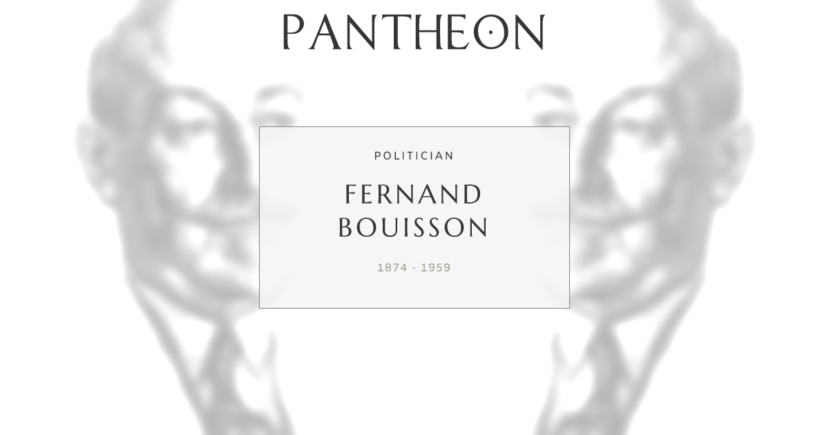 Fernand Bouisson Biography | Pantheon