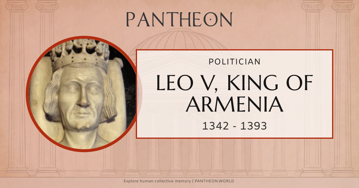 Leo V, King of Armenia Biography | Pantheon