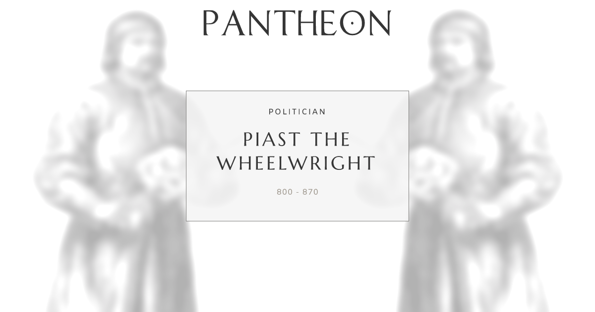 Piast the Wheelwright Biography | Pantheon
