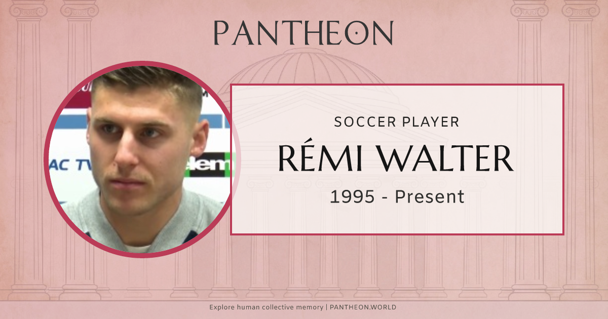 Rémi Walter Biography | Pantheon