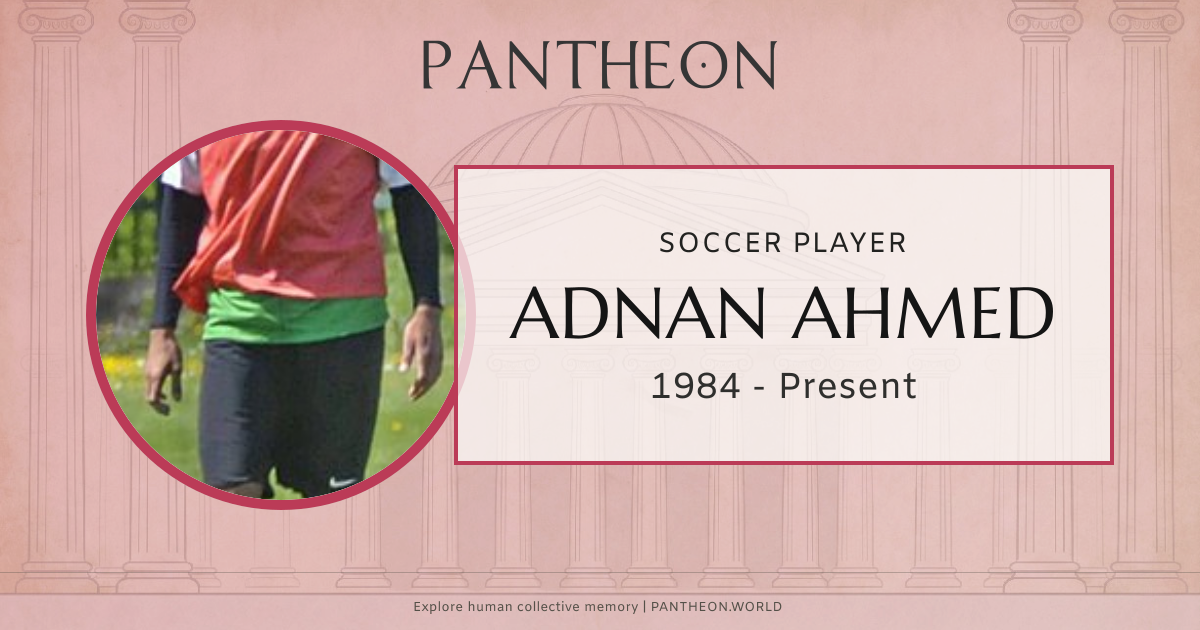 Adnan Ahmed Biography | Pantheon