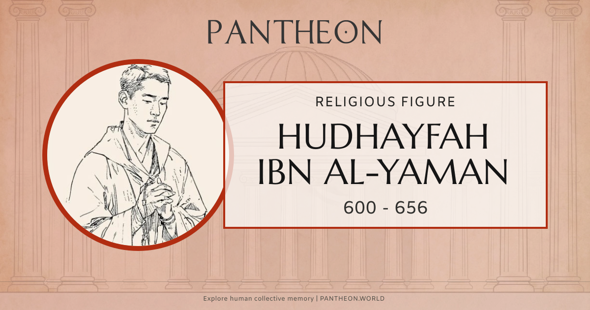 Hudhayfah ibn al-Yaman Biography | Pantheon