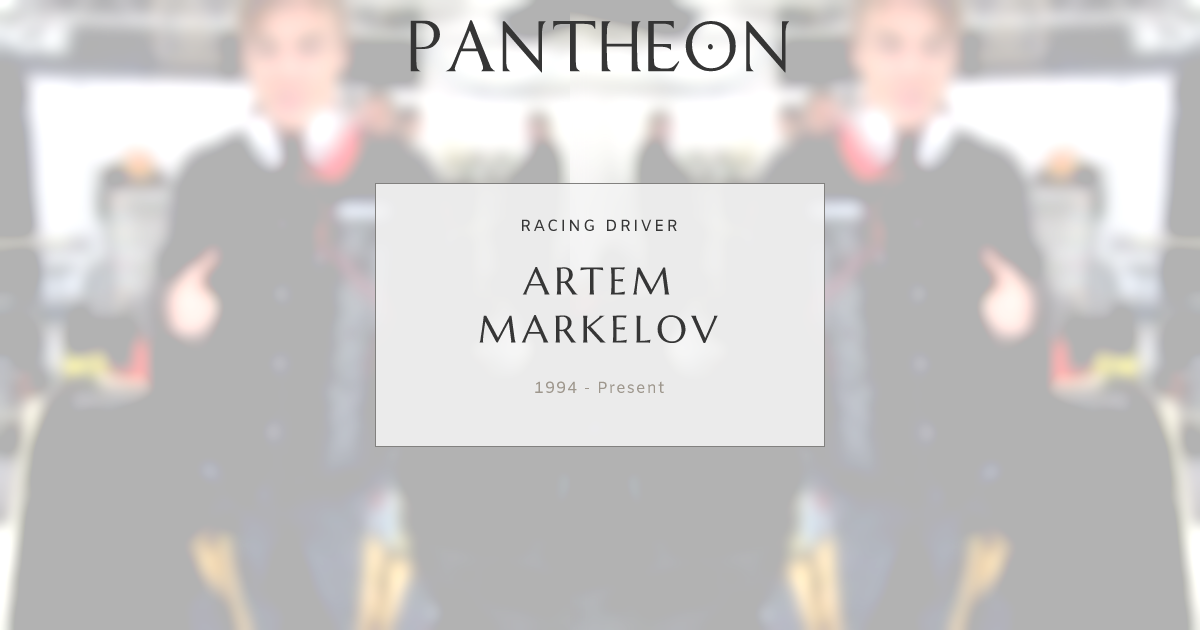 Artem Markelov Biography | Pantheon
