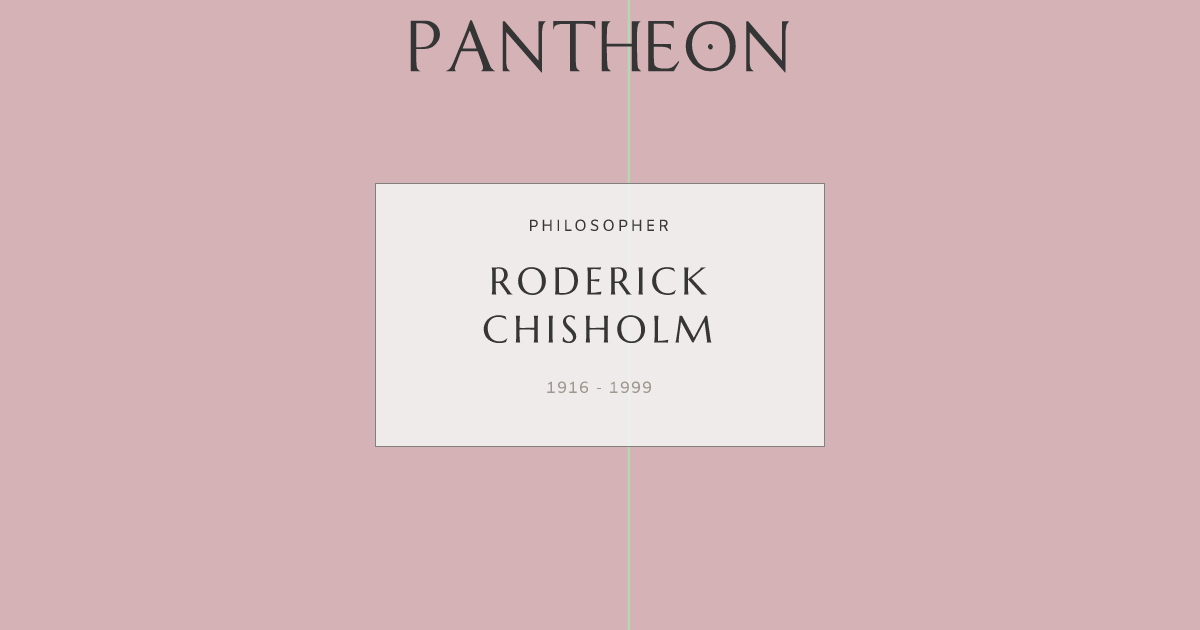 Roderick Chisholm Biography | Pantheon