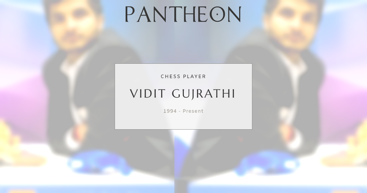 Vidit Gujrathi Biography | Pantheon
