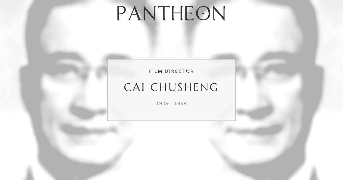 Cai Chusheng Biography | Pantheon