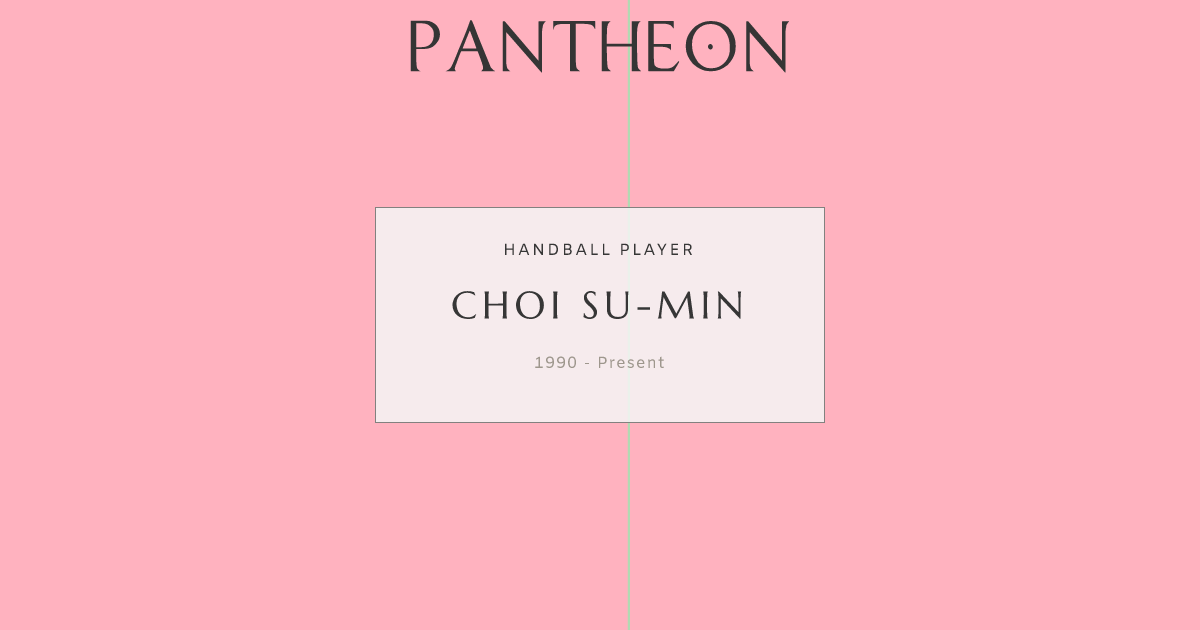 Choi Su-min Biography | Pantheon