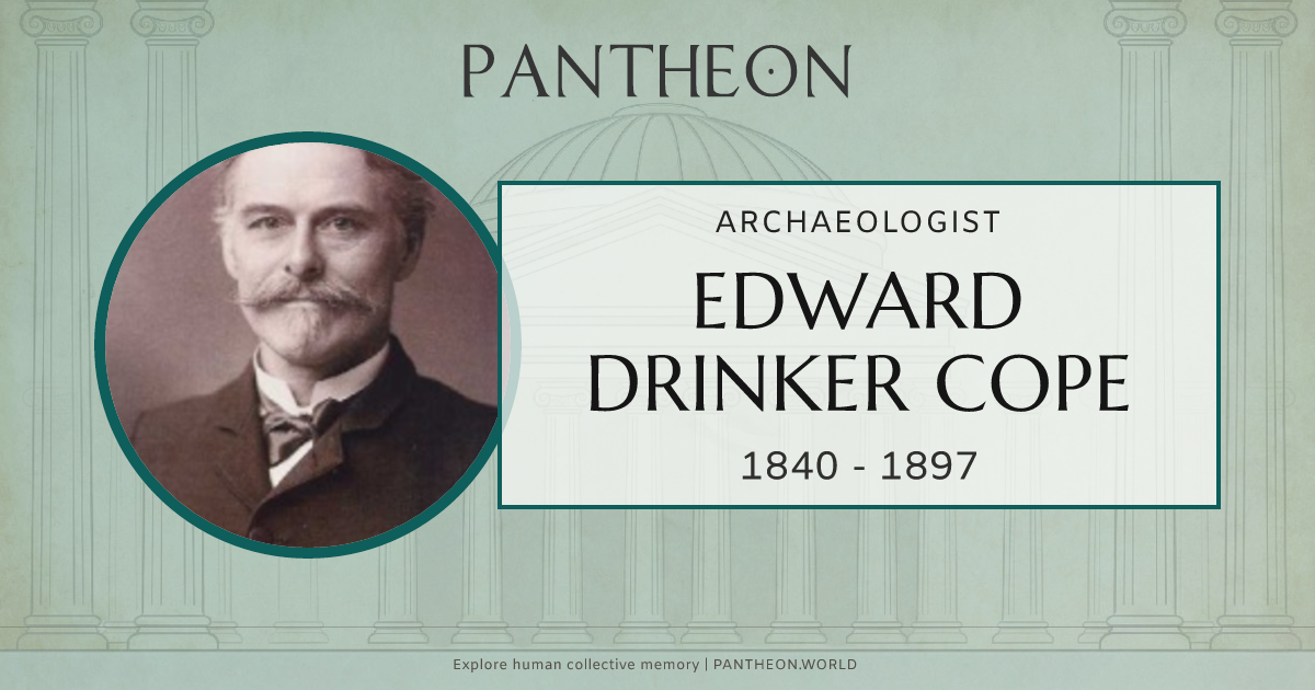 Edward Drinker Cope Biography | Pantheon