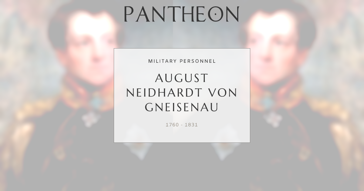 August Neidhardt von Gneisenau Biography | Pantheon