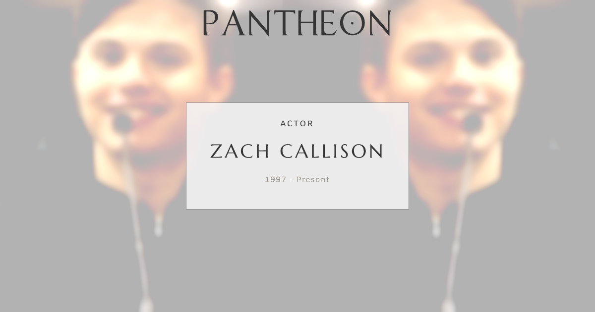 Zach Callison Biography | Pantheon