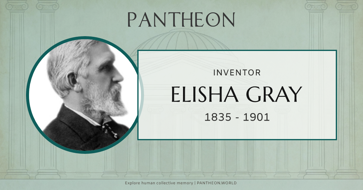 Elisha Gray Biography | Pantheon