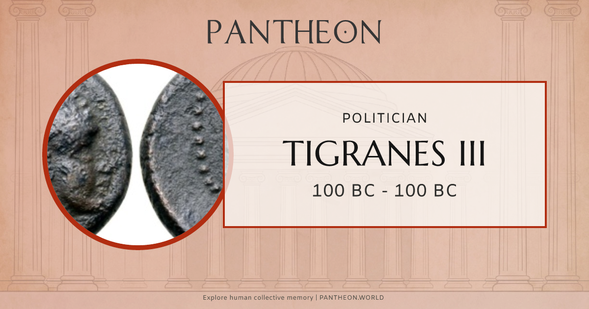 Tigranes III Biography | Pantheon