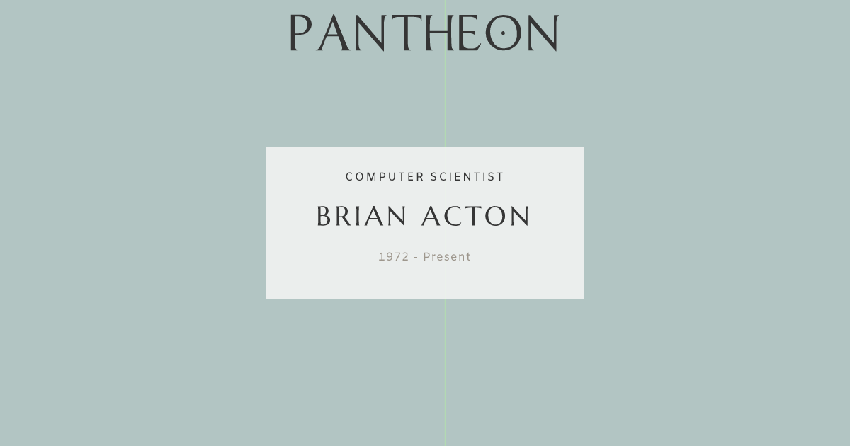 Brian Acton Biography | Pantheon