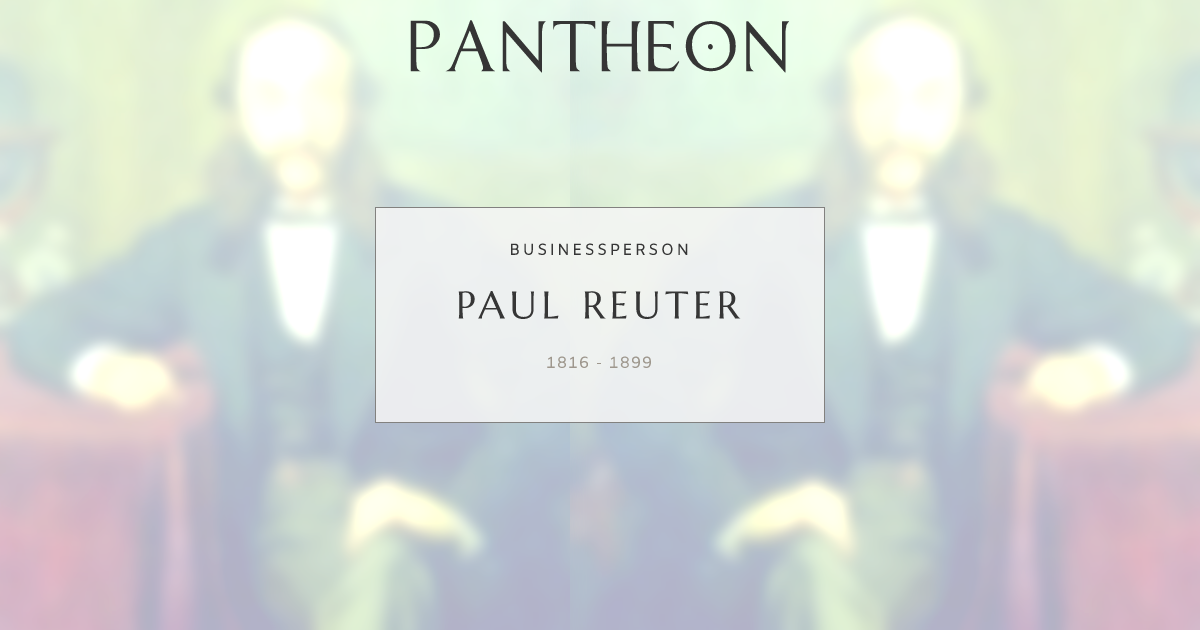 Paul Reuter Biography | Pantheon