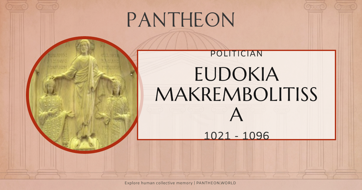 Eudokia Makrembolitissa Biography | Pantheon