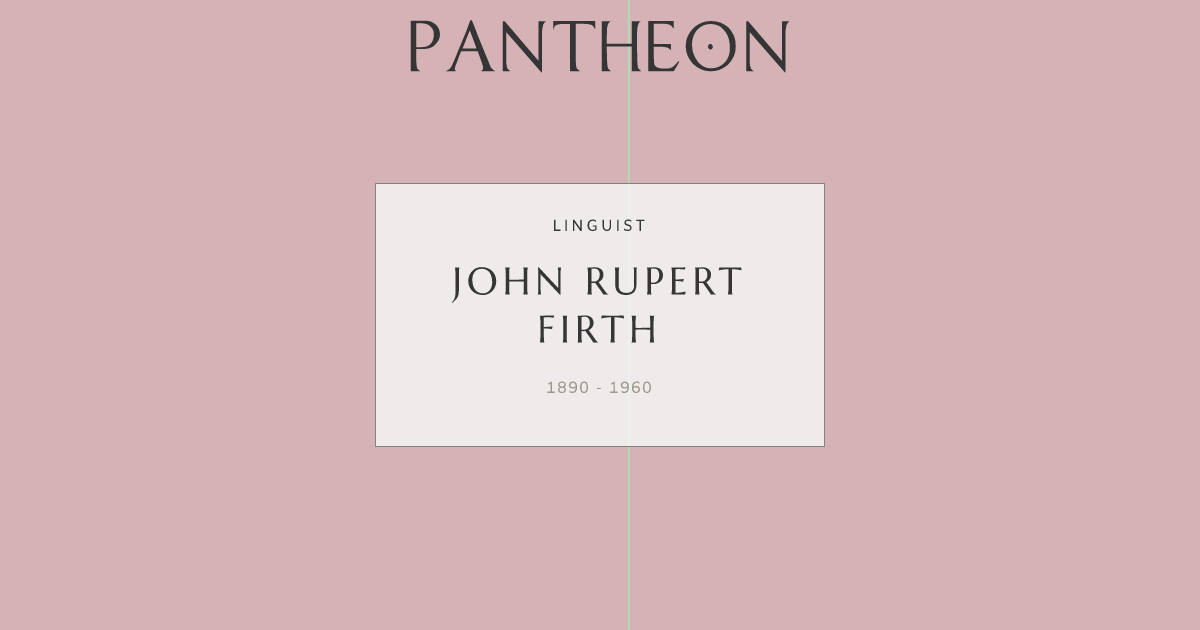 John Rupert Firth Biography | Pantheon