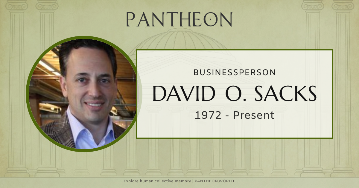 David O. Sacks Biography | Pantheon
