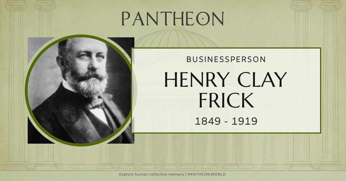 Henry Clay Frick Biography | Pantheon