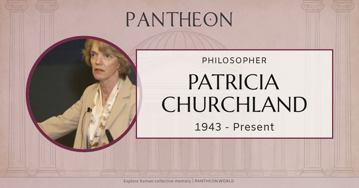 Patricia Churchland Biography | Pantheon