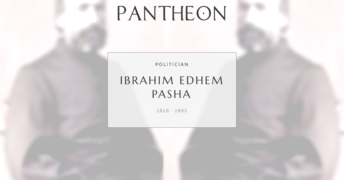 Ibrahim Edhem Pasha Biography | Pantheon