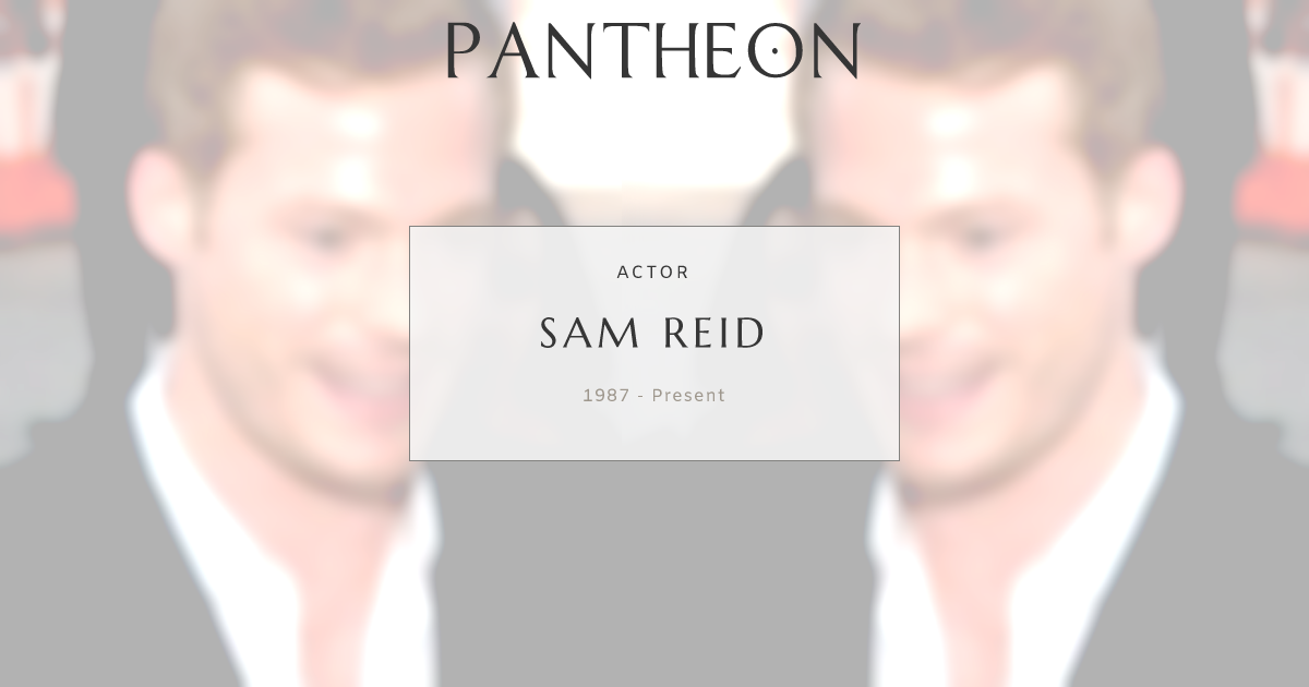 Sam Reid Biography | Pantheon