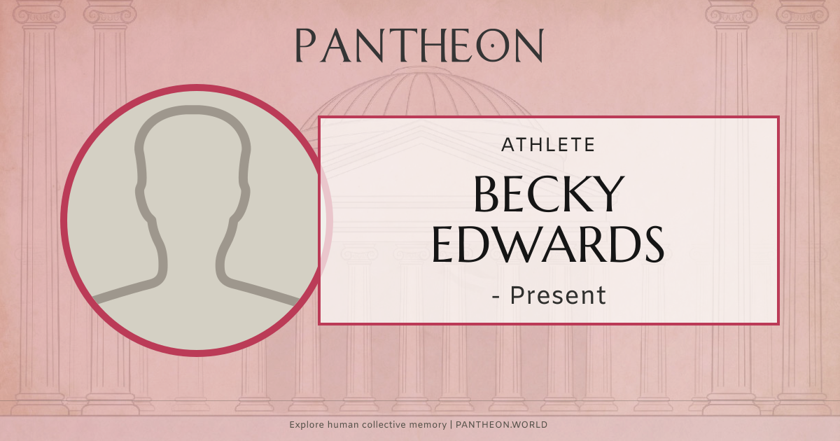 Becky Edwards Biography | Pantheon