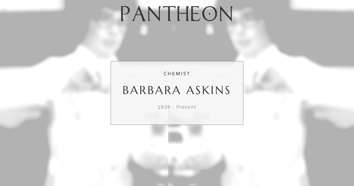 Barbara Askins Biography | Pantheon