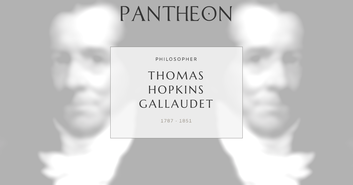 Thomas Hopkins Gallaudet Biography | Pantheon