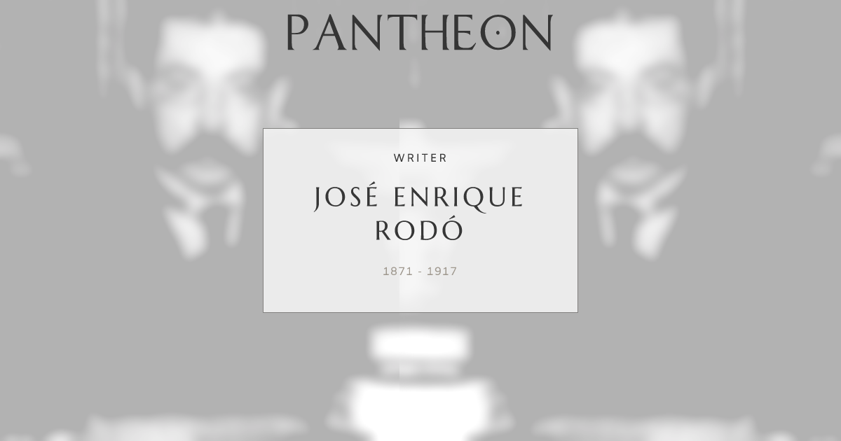 José Enrique Rodó Biography | Pantheon