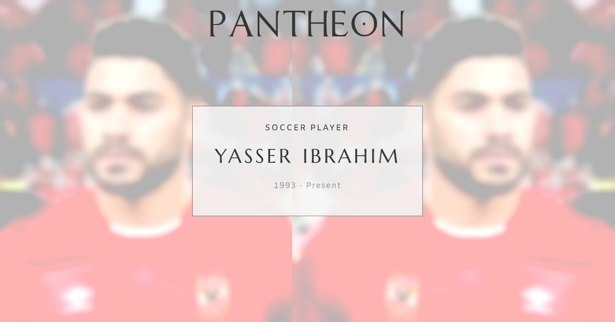 Yasser Ibrahim Biography | Pantheon