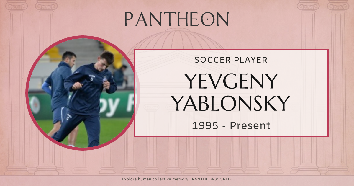 Yevgeny Yablonsky Biography | Pantheon