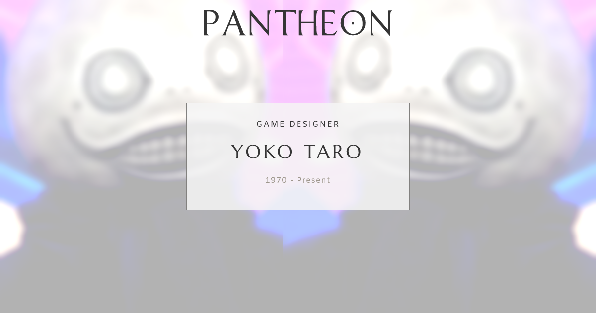 Yoko Taro Biography | Pantheon